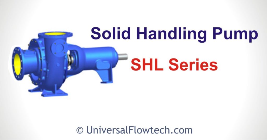 SHL Solid Handling Pumps – Universal Flowtech Engineers LLP