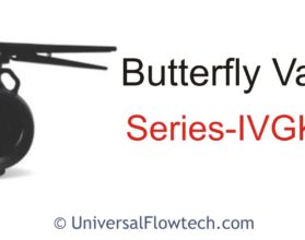butterfly valve ivgk - Universal Flowtech Engineers LLP