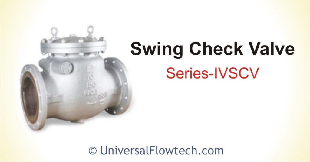IVSCV Check Valve – Universal Flowtech Engineers LLP
